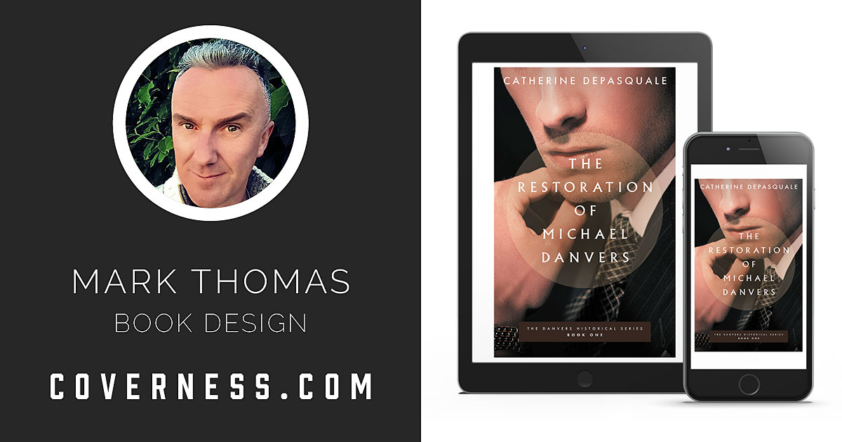 The Restoration of Michael Danvers - book cover design by Mark Thomas